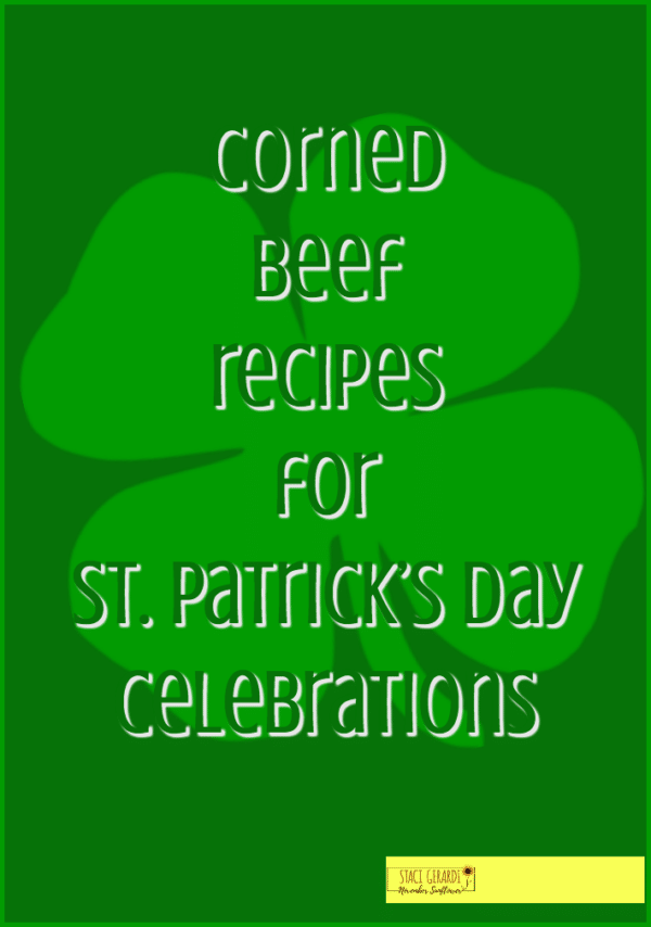 Corned beef recipes for St. Patrick's Day celebrations