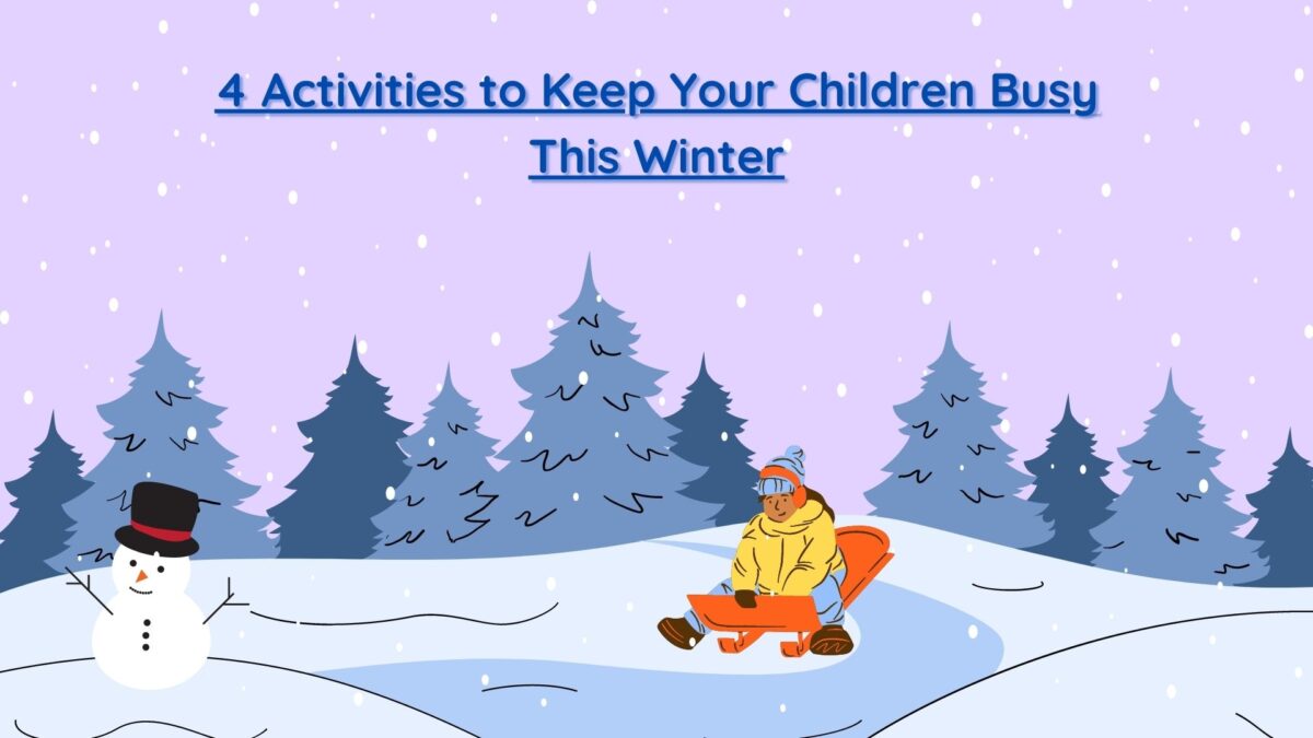 Indoor Activities Kids Can Do During the Winter Season