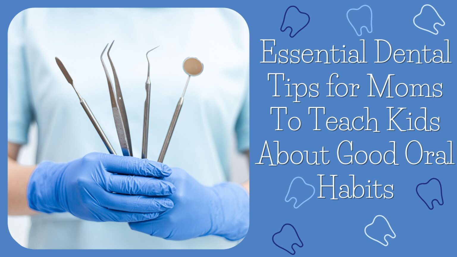 Establish Good Oral Hygiene Habits for Kids | November Sunflower