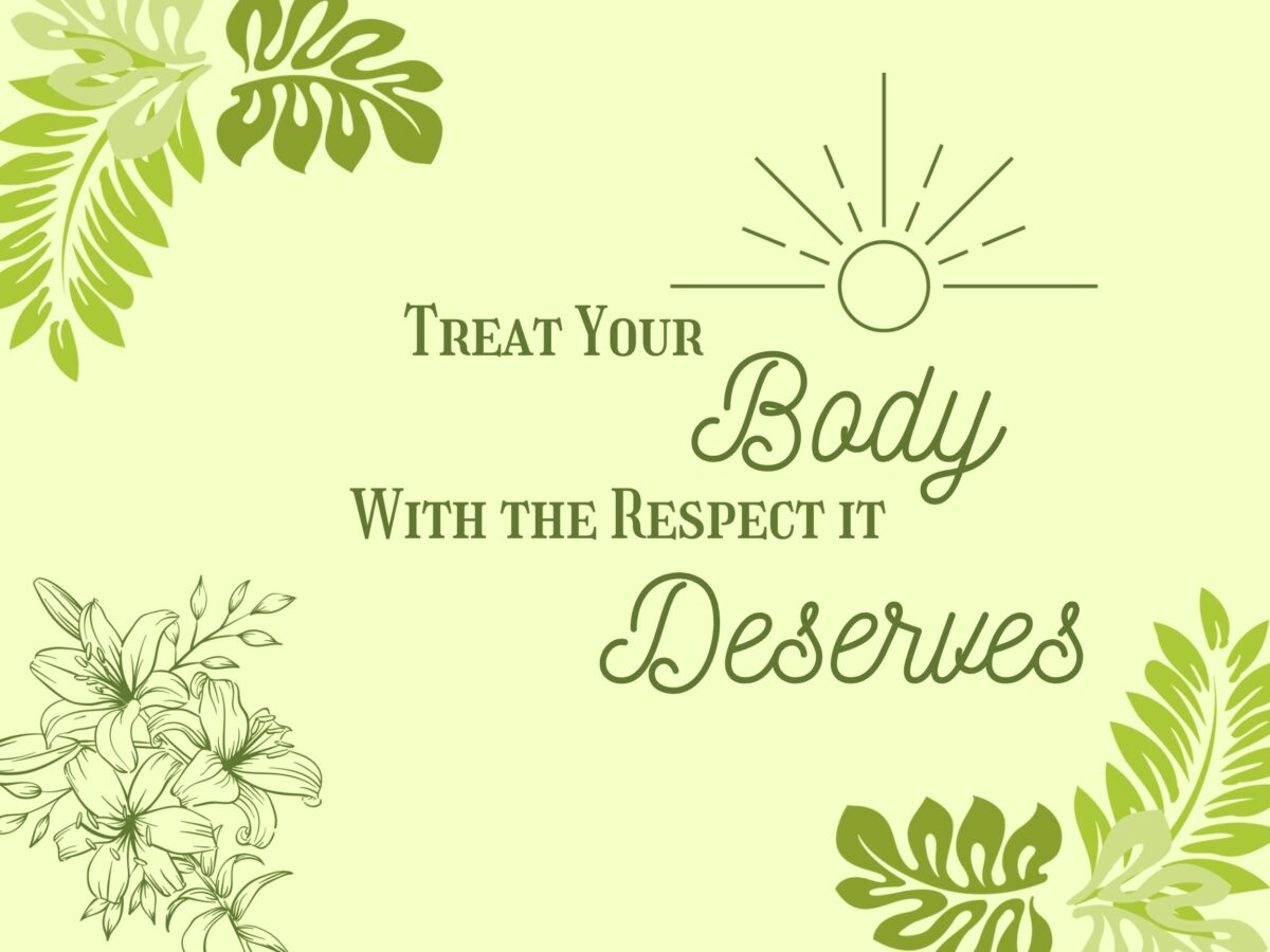 Ways You Can Treat Your Body with Respect | November Sunflower