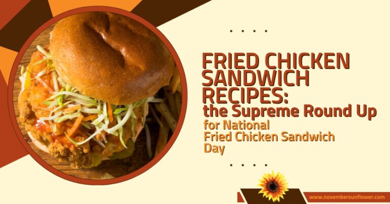 National Fried Chicken Sandwich Day Recipe Roundup | November Sunflower