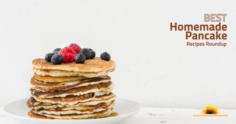 Pancake Recipes to Make at Home | November Sunflower