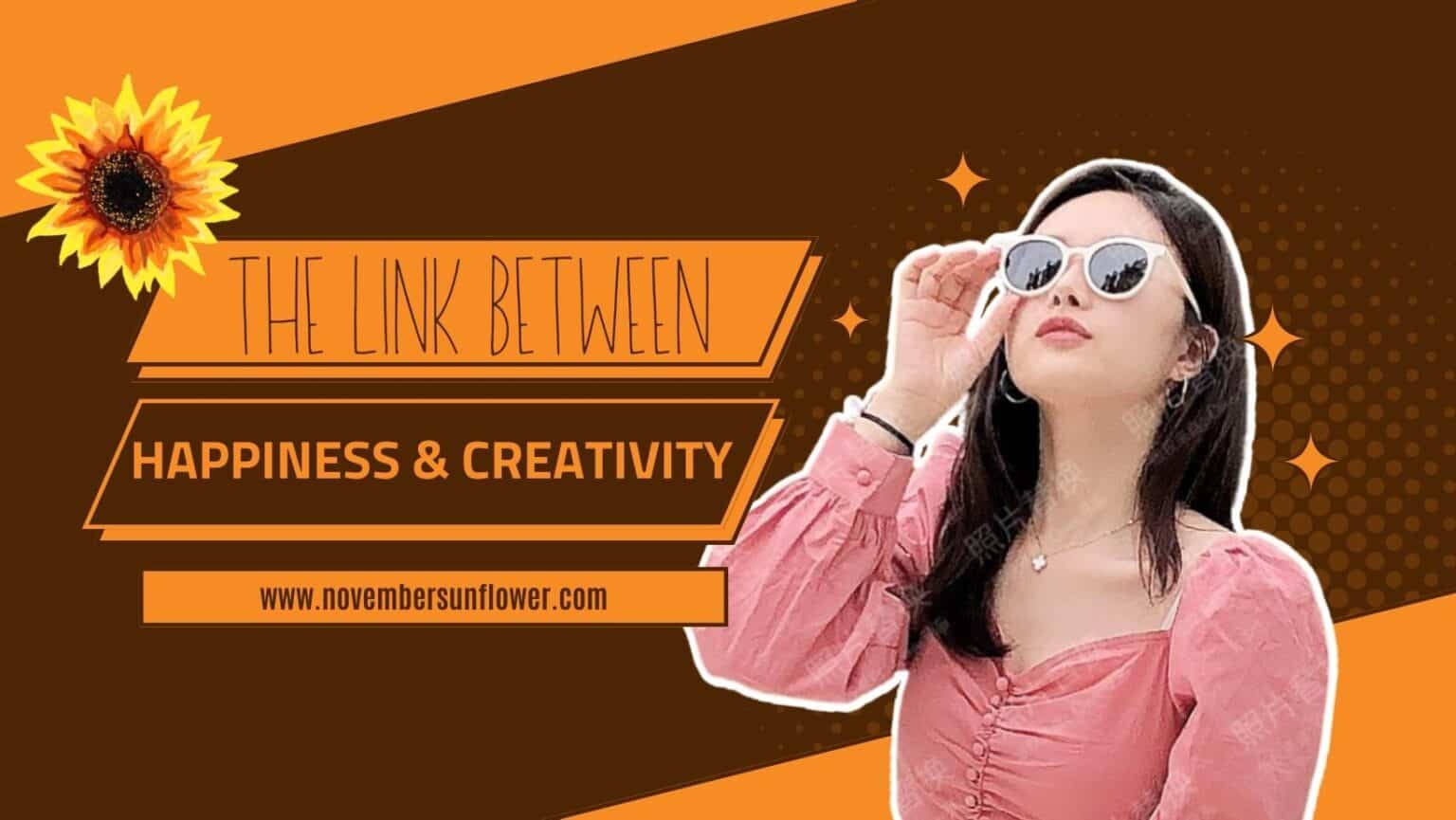 Does Being Creative Affect Your Happiness? | November Sunflower