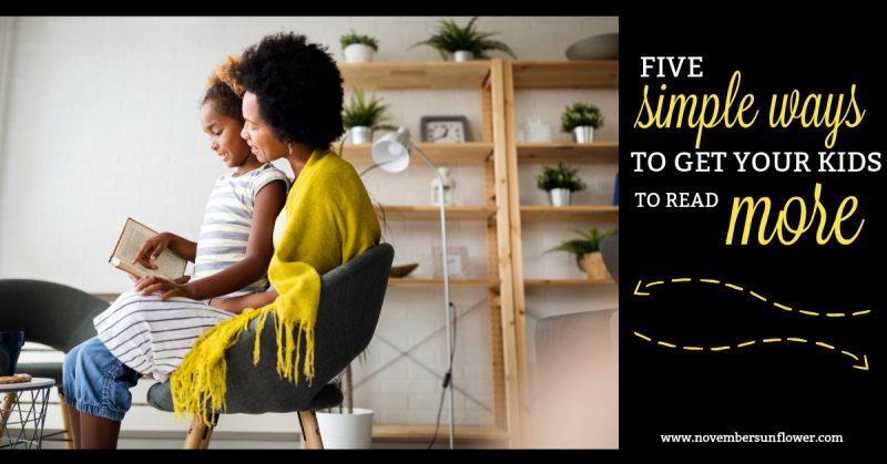 5 Simple Ways to Get Your Kids to Read More
